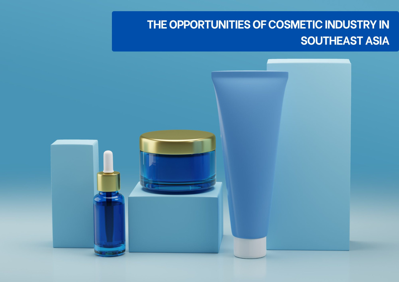 The opportunities of cosmetic industry in Southeast Asia